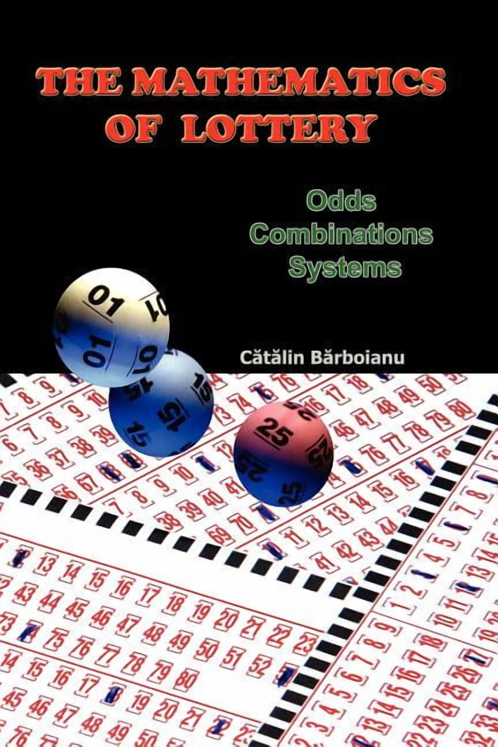 The Mathematics of Lottery : Odds, Combinations, Systems - Walmart.com