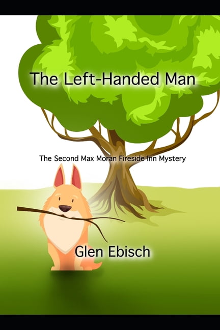 The Max Moran Fireside Innmysteries The Left-Handed Man: The Second Max ...