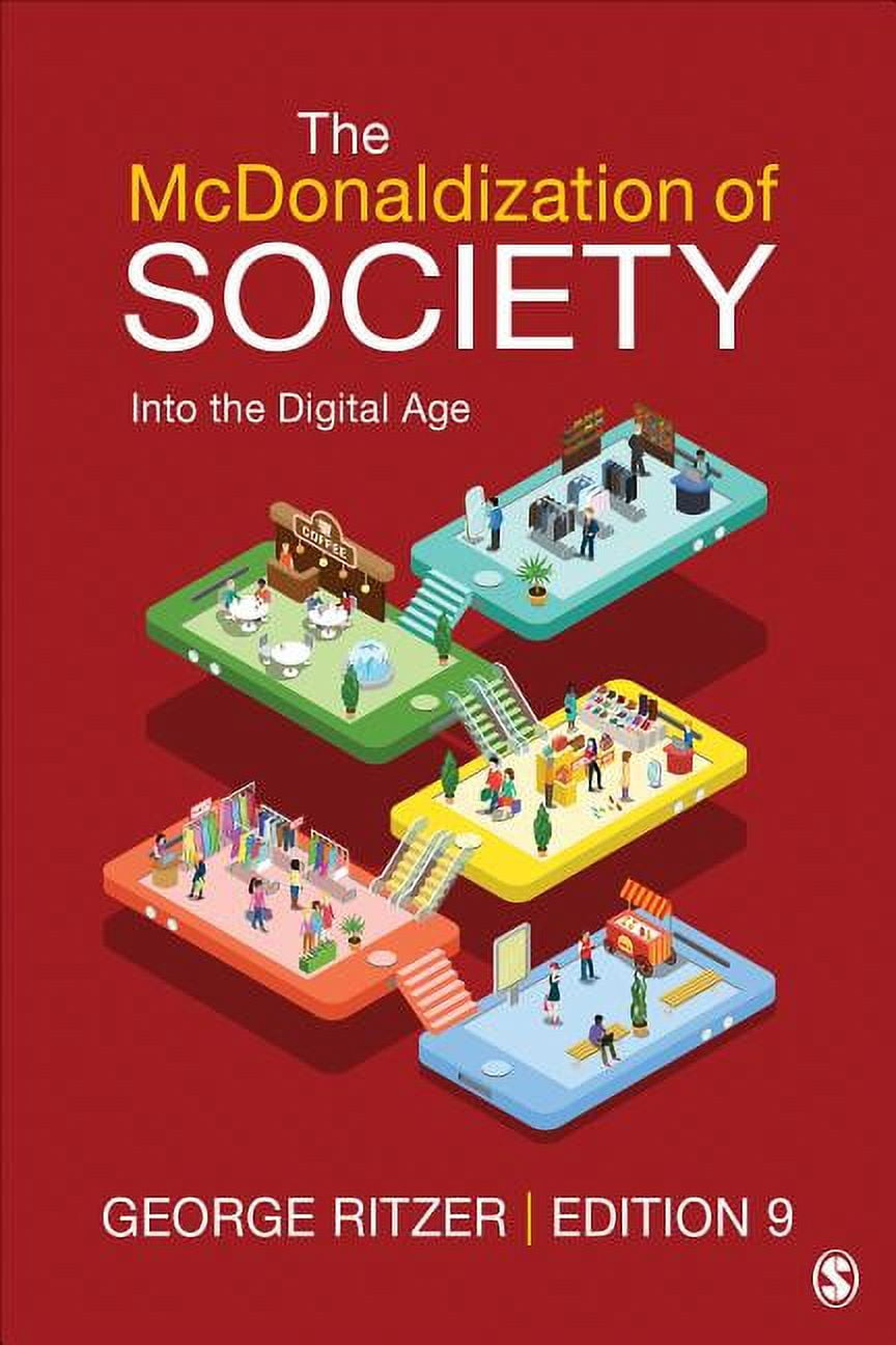The McDonaldization of Society: Into the Digital Age (Paperback) by ...