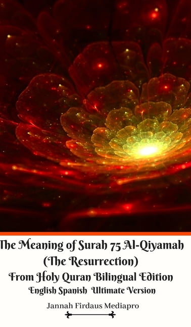 The Meaning of Surah 75 Al-Qiyamah (The Resurrection) From Holy Quran ...
