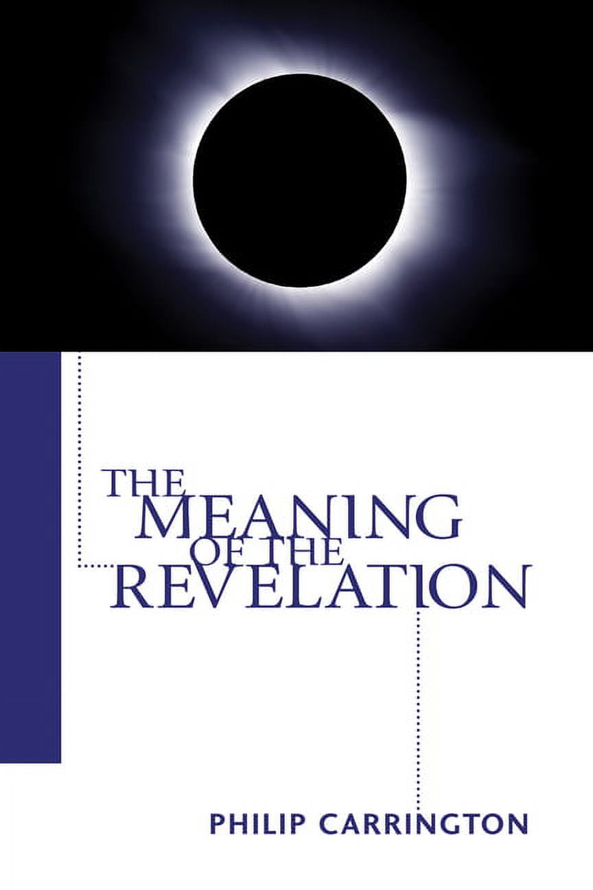 The Meaning of the Revelation (Paperback) - Walmart.com