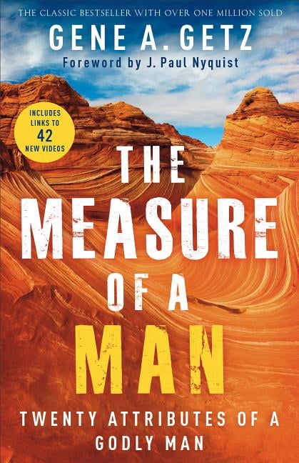 The Measure of a Man: Twenty Attributes of a Godly Man, (Paperback ...