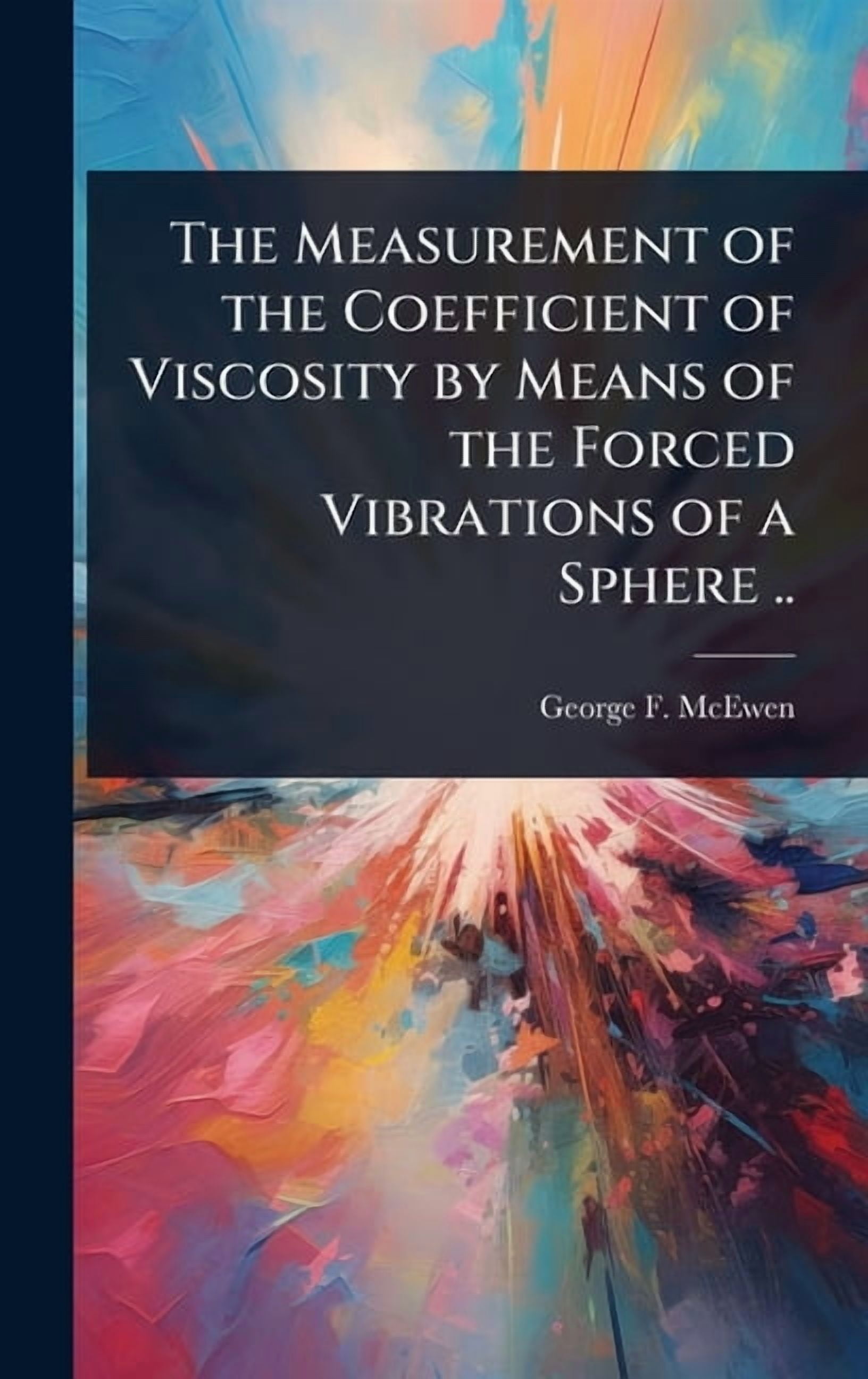 The Measurement of the Coefficient of Viscosity by Means of the Forced ...