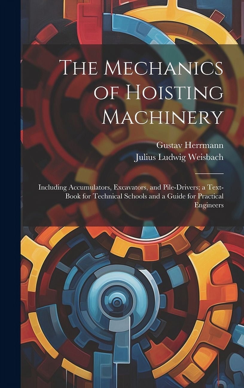 The Mechanics of Hoisting Machinery : Including Accumulators ...