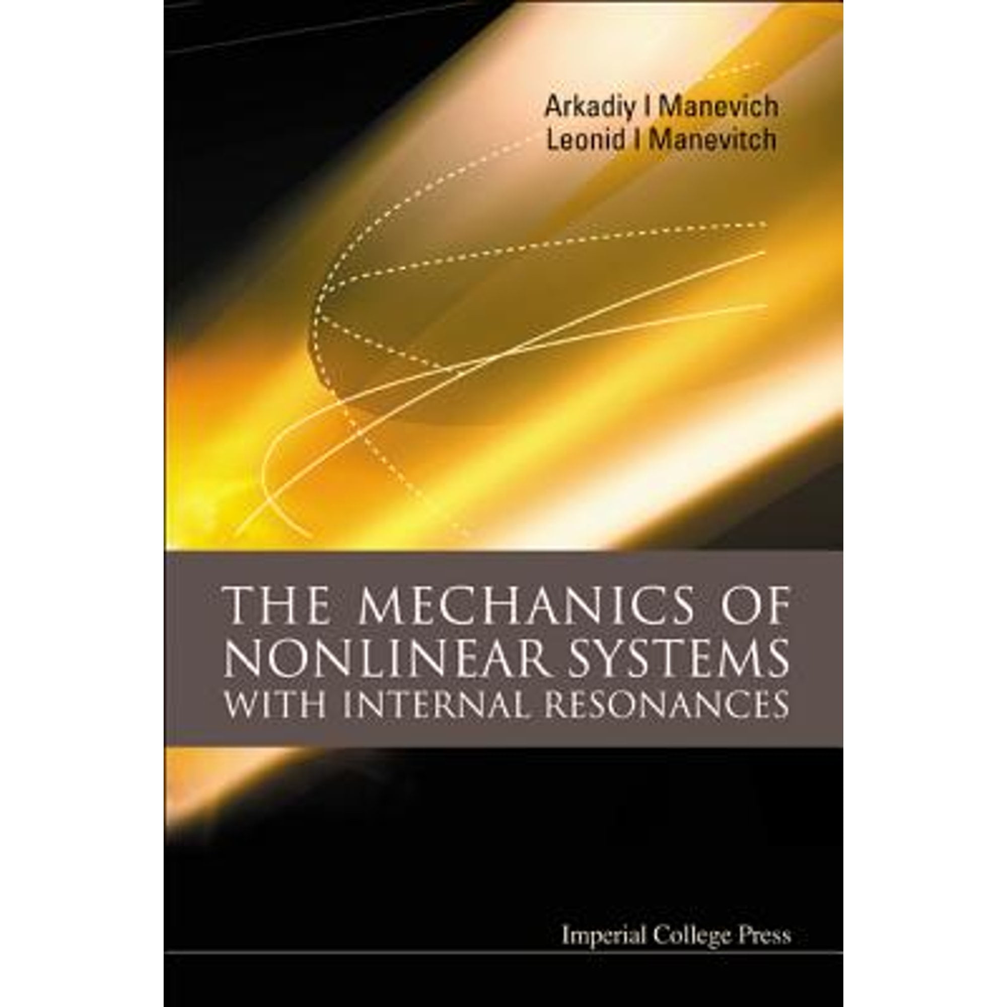 Pre-Owned The Mechanics of Nonlinear Systems with Internal Resonances (Hardcover 9781860945106 ...