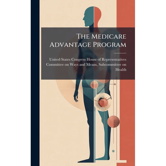 The Medicare Advantage Program, (Hardcover) - Walmart.com