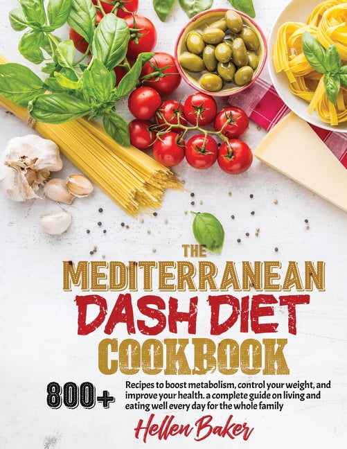 The Mediterranean Dash Diet Cookbook Paperback Walmart the-mediterranean-dash-diet-cookbook-paperback-walmart