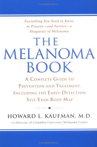 Pre-Owned The Melanoma Book : A Complete Guide to Prevention and ...