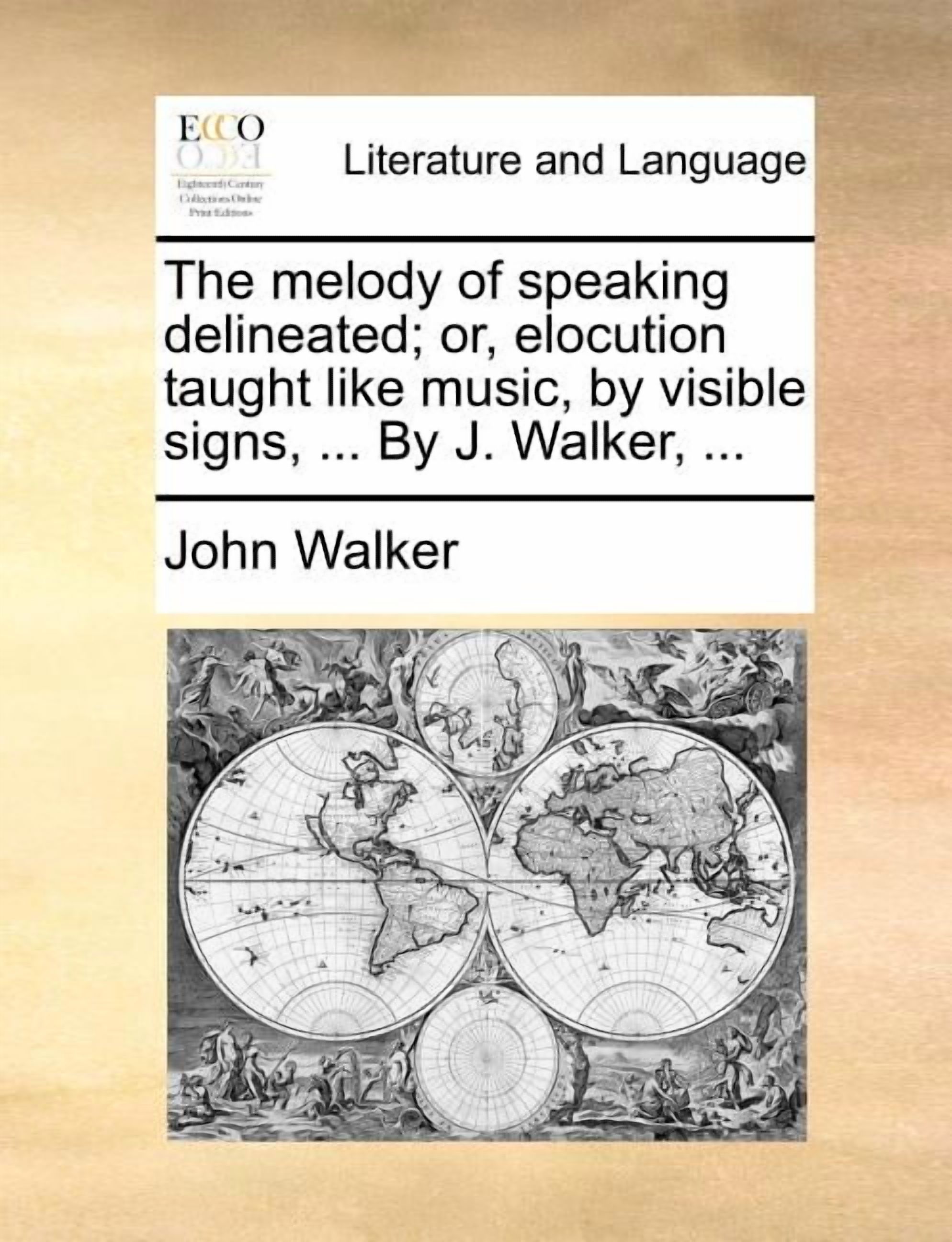 The Melody of Speaking Delineated; Or, Elocution Taught Like Music, by ...