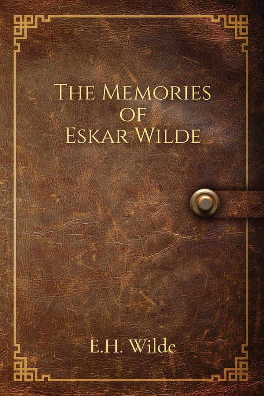 The Memories of Eskar Wilde (Paperback) - Walmart Business Supplies