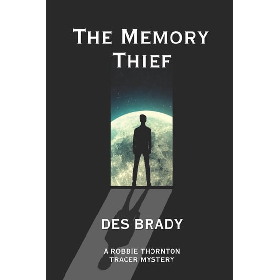 The Memory Thief: A Robbie Thornton Tracer Mystery, (Paperback ...