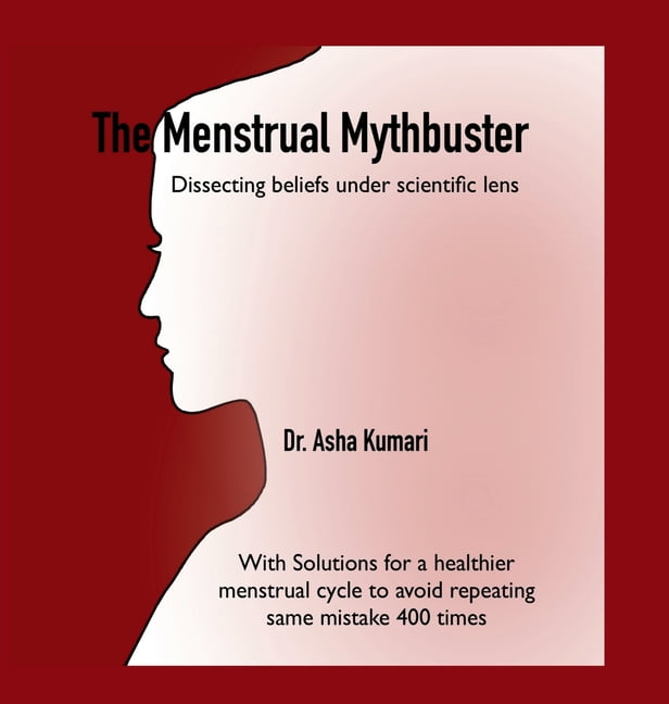 The Menstrual Mythbuster: Dissecting beliefs under scientific lens ...