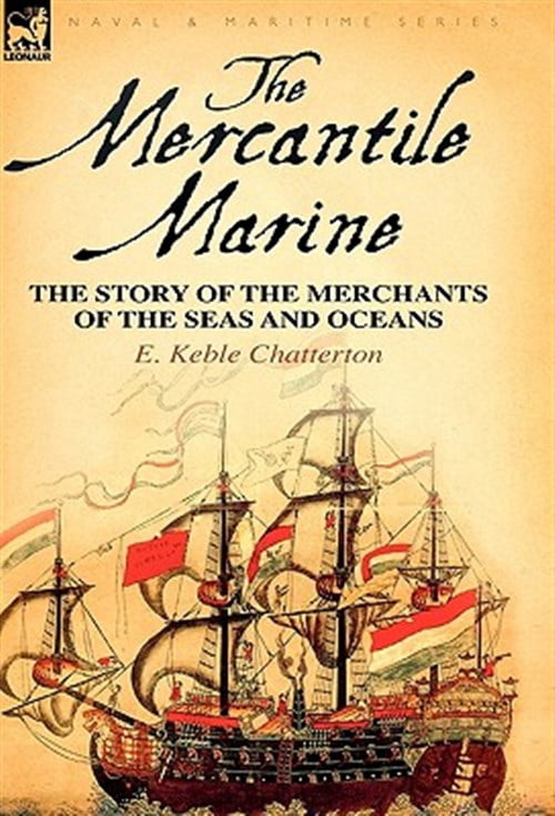 Pre-Owned The Mercantile Marine: The Story of the Merchants of the Seas ...