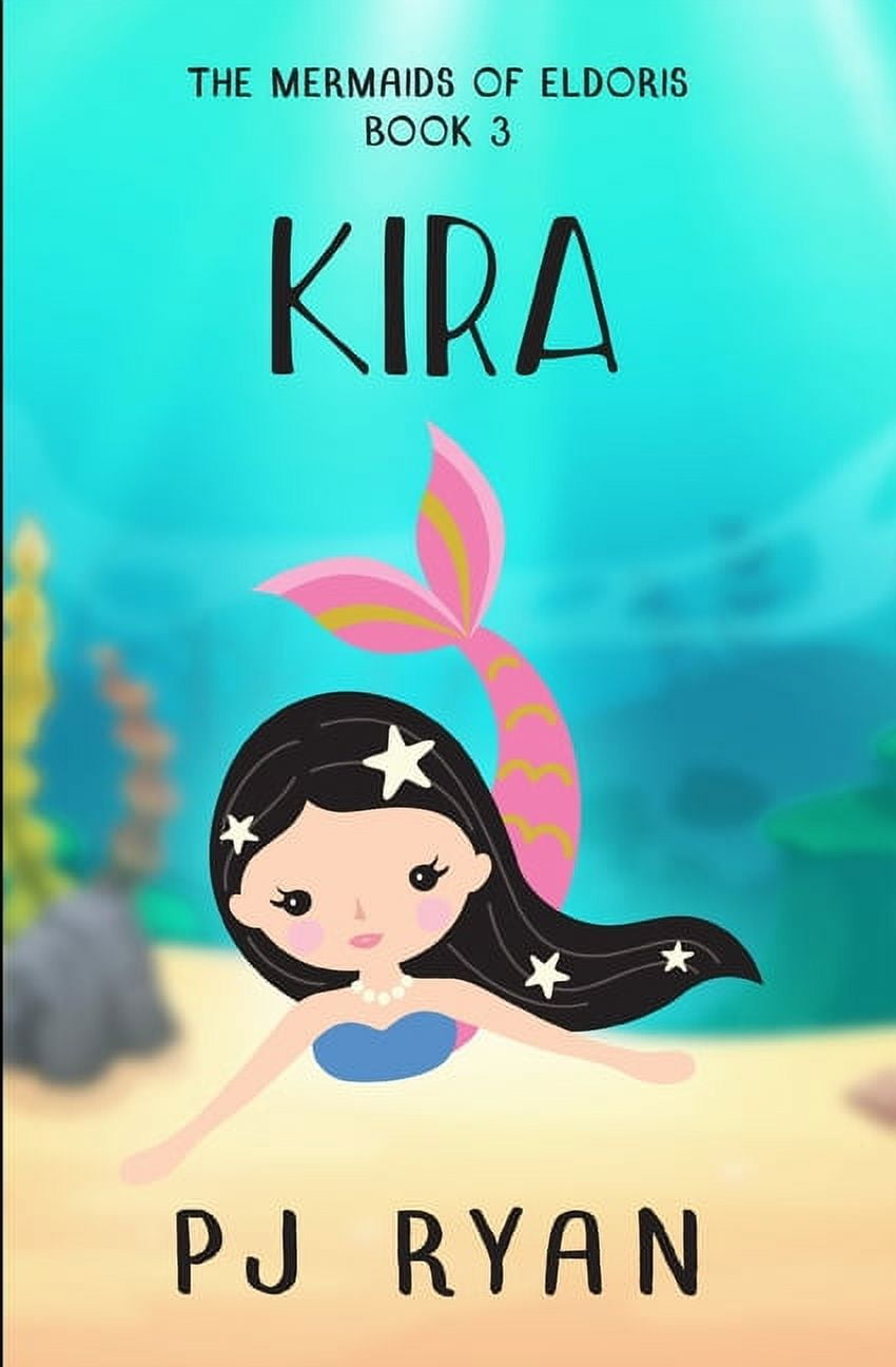 The Mermaids of Eldoris: Kira: A funny chapter book for kids ages 9-12 ...