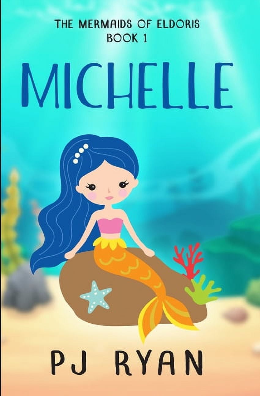 The Mermaids of Eldoris Michelle: A funny chapter book for kids ages 9 ...