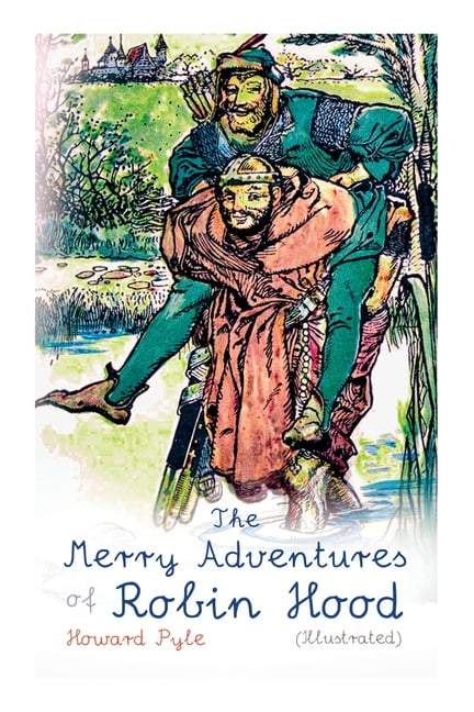 The Merry Adventures of Robin Hood (Illustrated) (Paperback) - Walmart.com