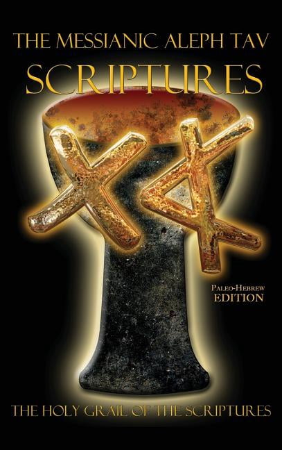 The Messianic Aleph Tav Scriptures Paleo-Hebrew Study Bible (Hardcover ...