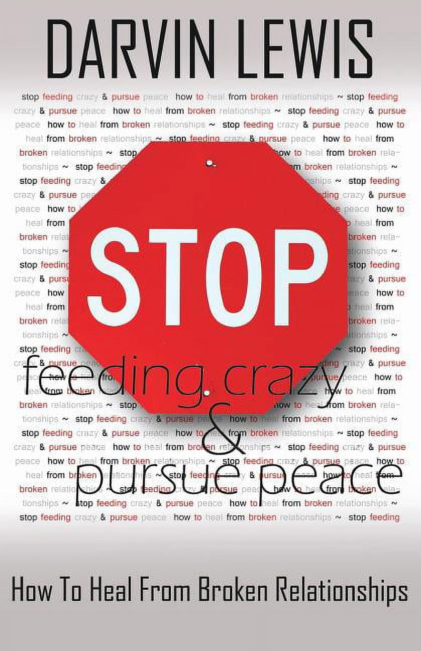 Stop Feeding Crazy & Pursue Peace - Walmart.com