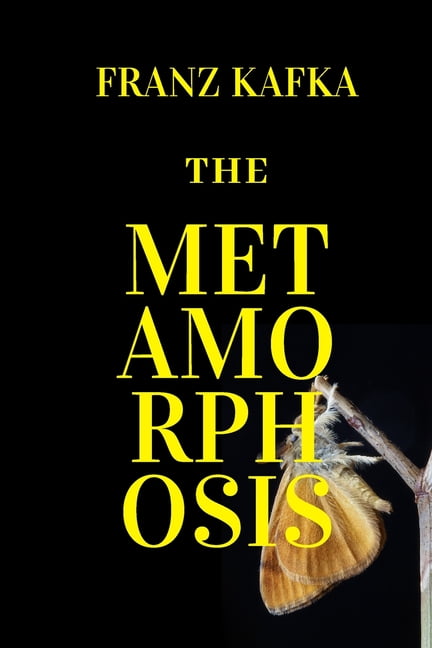 The Metamorphosis: New Edition - The Metamorphosis by Franz Kafka ...