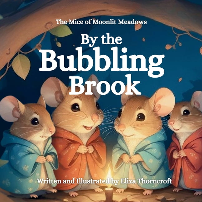The Mice of Moonlit Meadows By the Bubbling Brook, Book 2, (Paperback ...