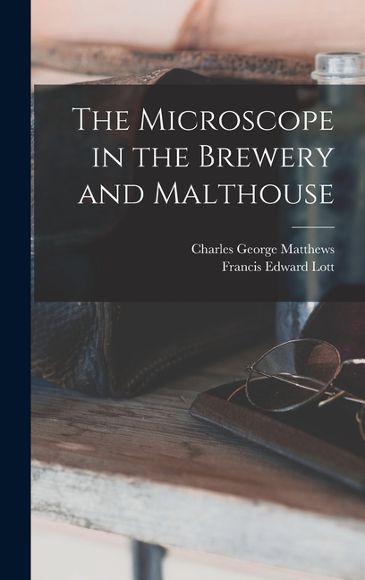 The Microscope in the Brewery and Malthouse, (Hardcover) - Walmart.com