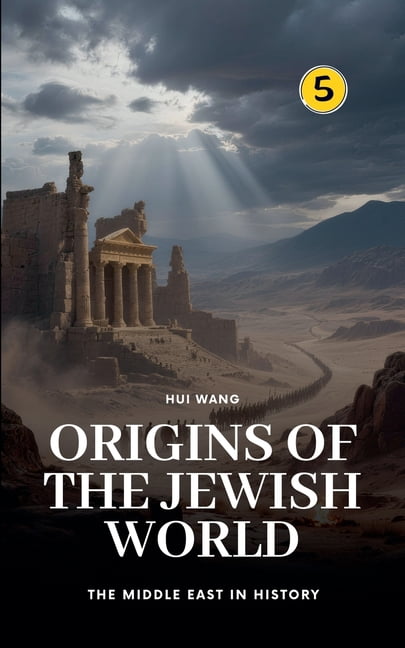 The Middle East in History Origins of the Jewish World: The Middle East ...
