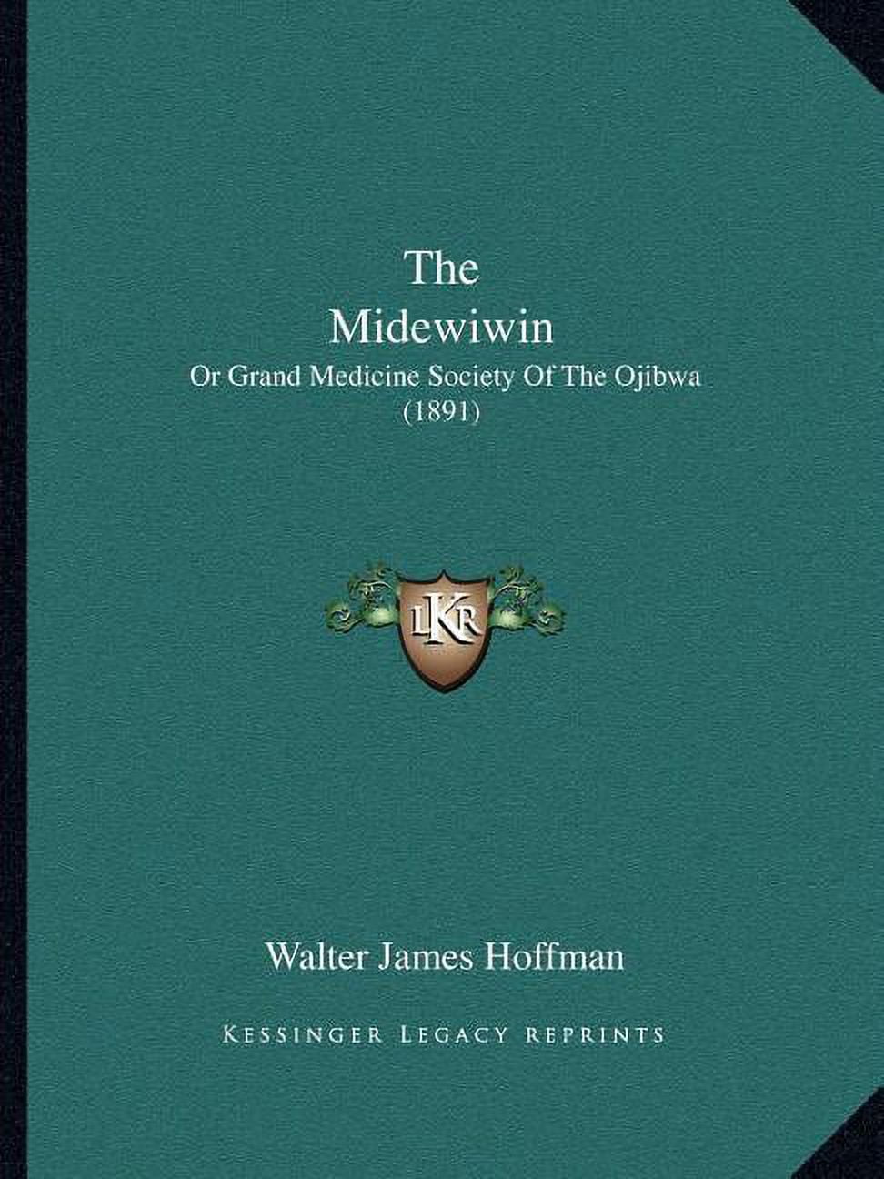 The Midewiwin (Paperback) - Walmart.com