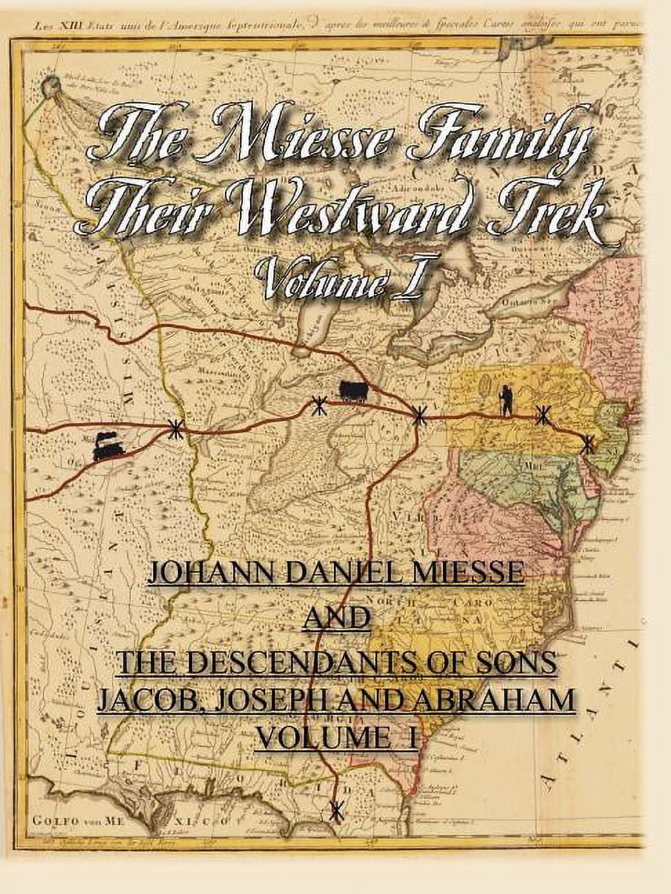 The Miesse Family Their Westward Trek Volume I (Paperback) - Walmart ...