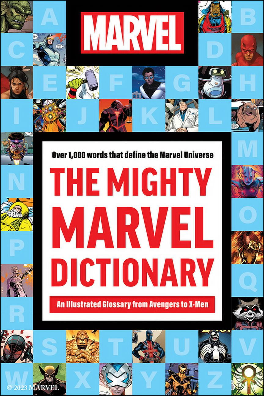 The Mighty Marvel Dictionary : An Illustrated Glossary from Avengers to ...