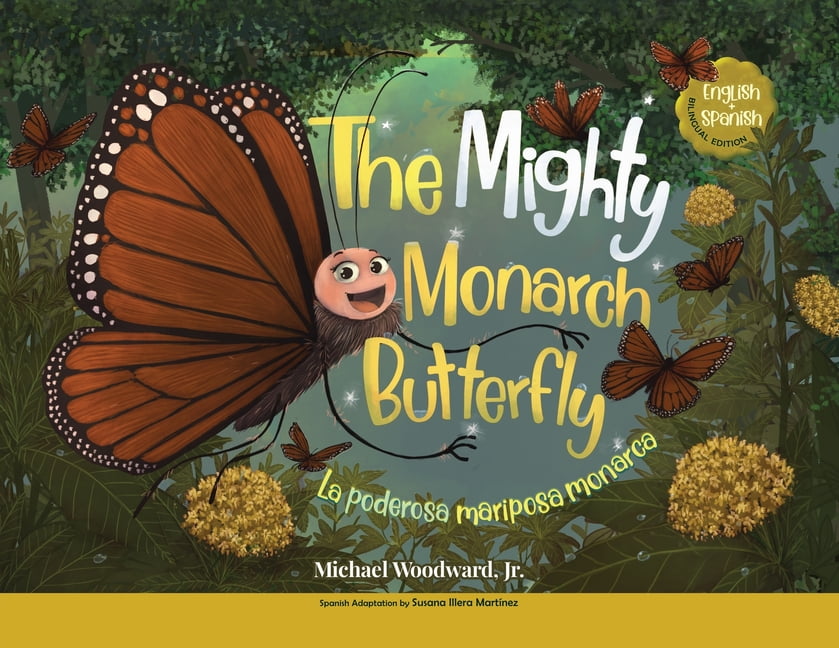 The Mighty Monarch Butterfly / La poderosa mariposa monarca, (Paperback ...