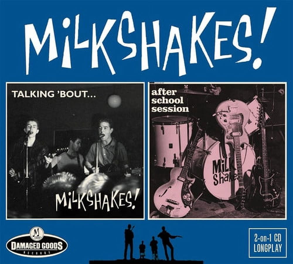 The Milkshakes - Talking 'bout... Milkshakes / After School Session ...