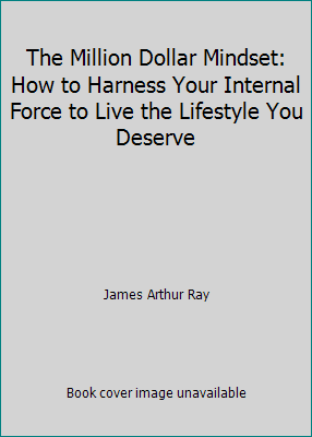 Pre-Owned The Million Dollar Mindset: How to Harness Your Internal Force to Live the Lifestyle ...