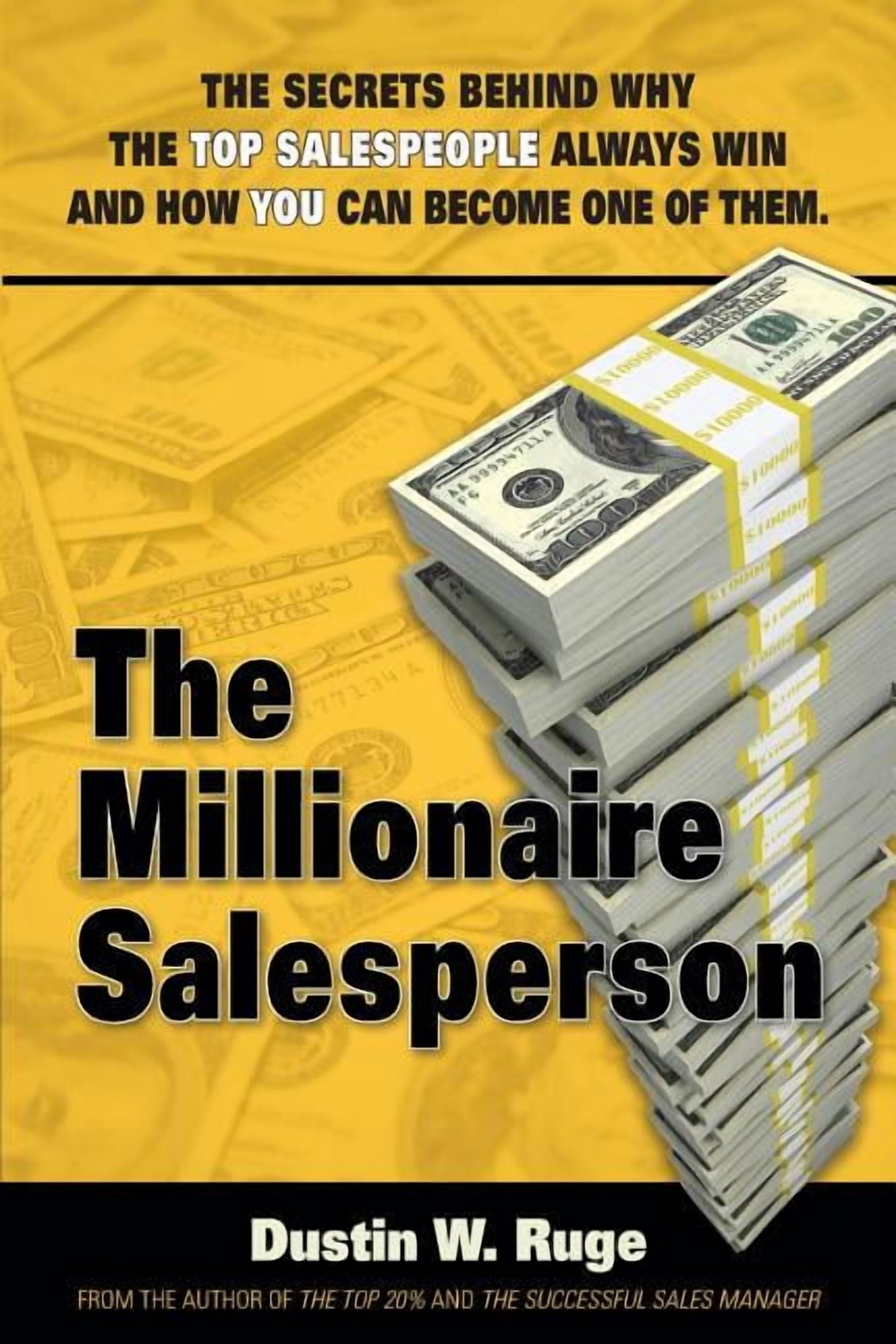 The Millionaire Salesperson: The Secrets Behind Why The Top Salespeople ...