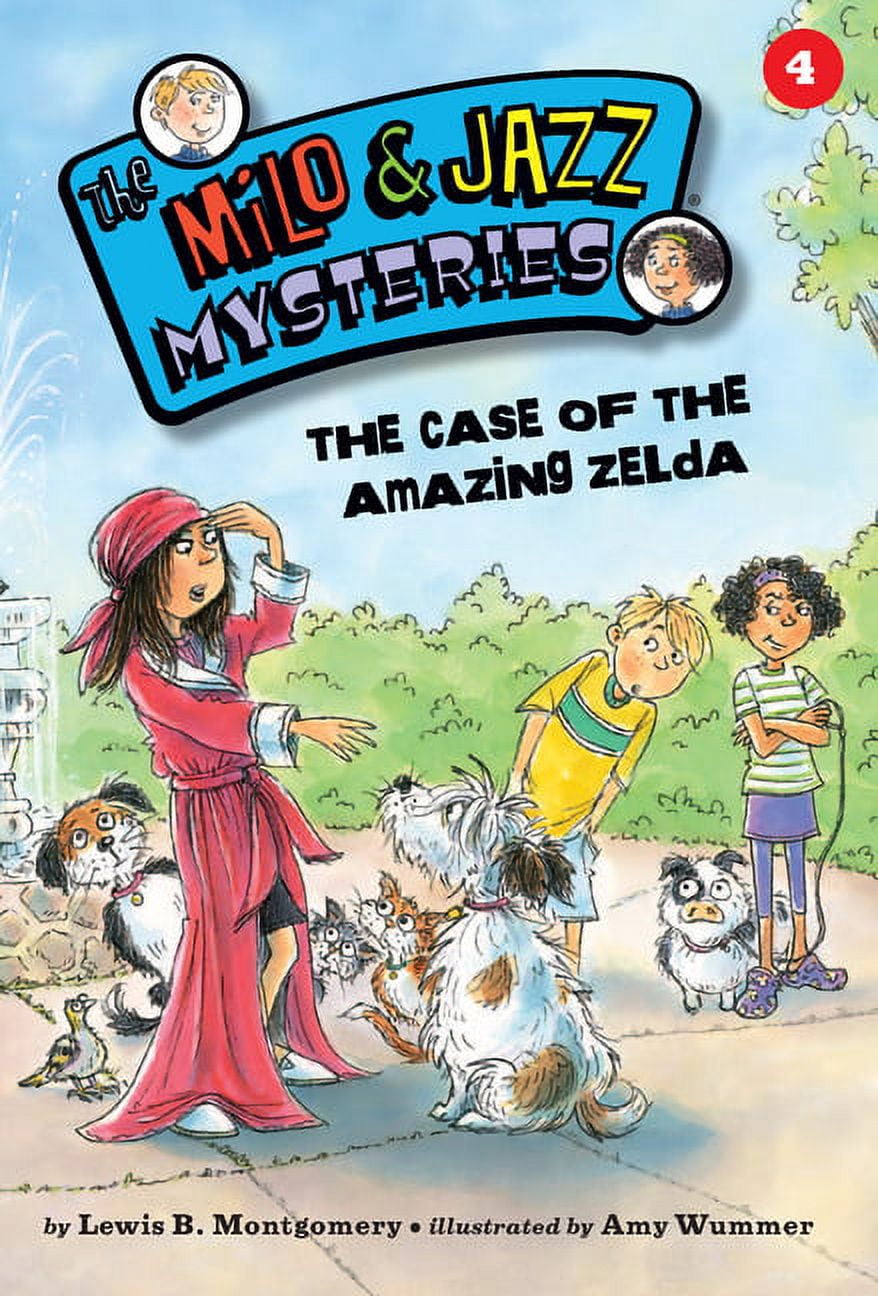 Milo & Jazz Mysteries The Case of the Amazing Zelda (Book 4), Book 04 ...