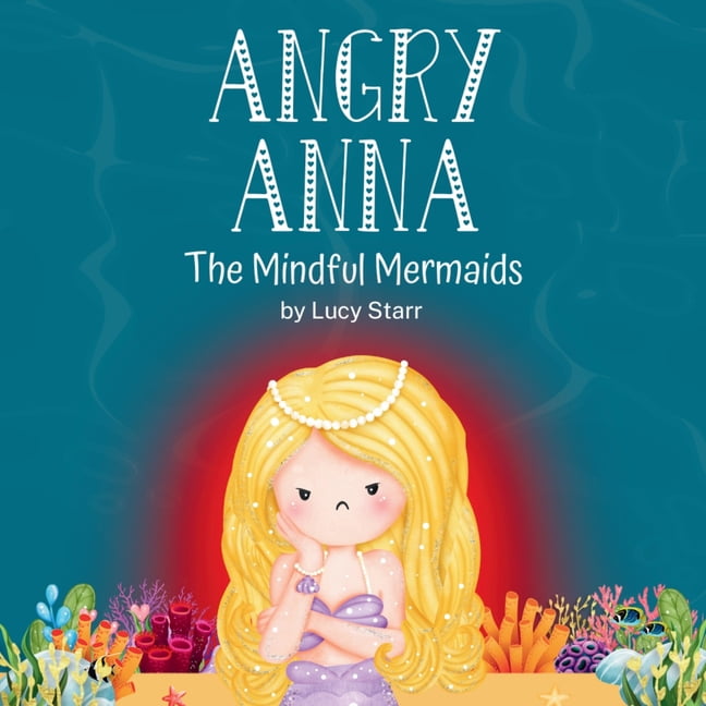 The Mindful Mermaids Angry Anna: The Mindful Mermaids, A Social ...