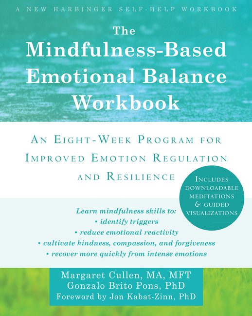 The Mindfulness-Based Emotional Balance Workbook : An Eight-Week ...