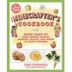 The Unofficial Minecraft Cookbook: 30 Recipes Inspired by Your Favorite ...
