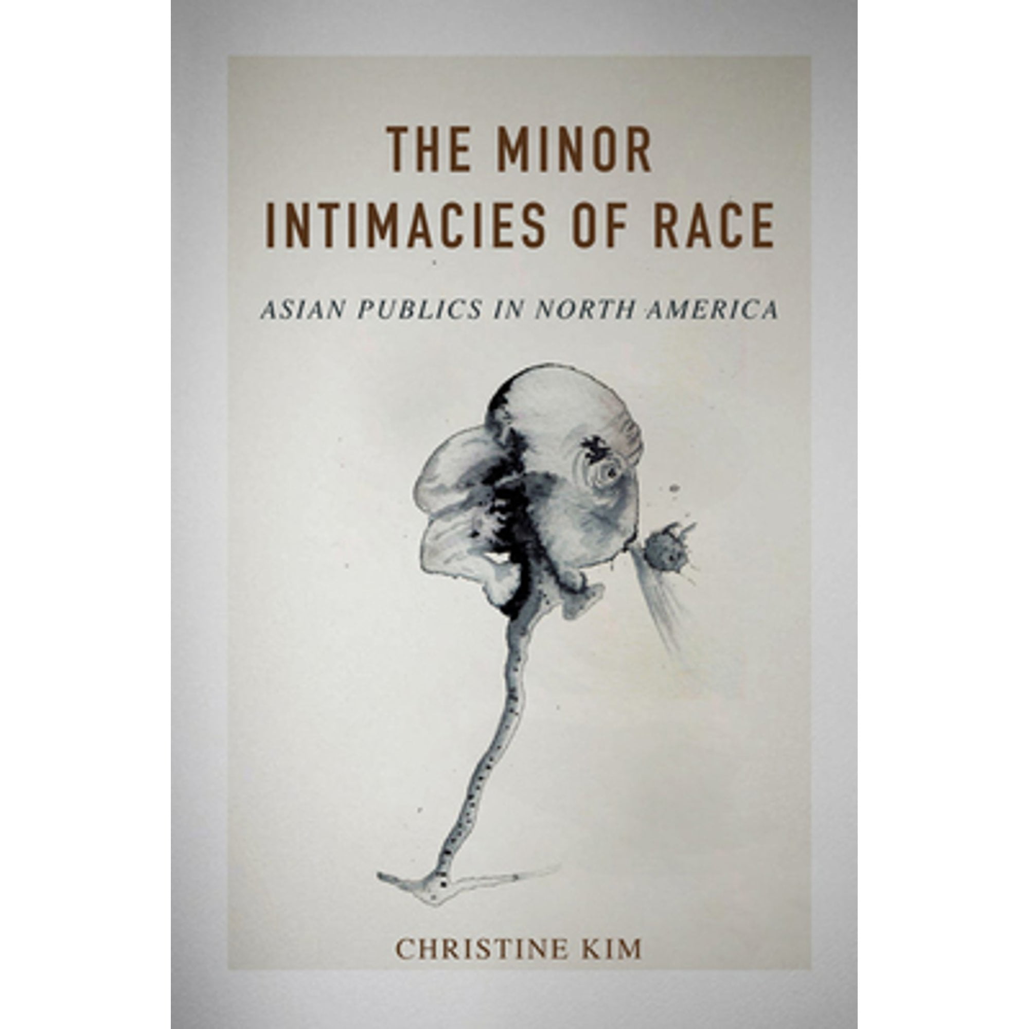 Pre-Owned The Minor Intimacies of Race: Asian Publics in North America ...