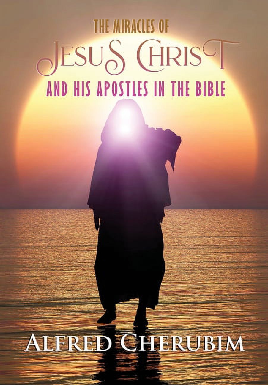 The Miracles of Jesus Christ and His Apostles in the Bible (Hardcover ...