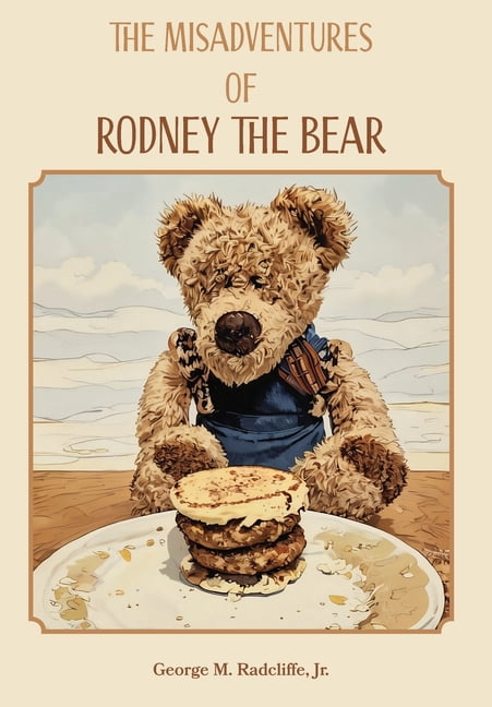 The Misadventures of Rodney the Bear, (Hardcover) - Walmart.com