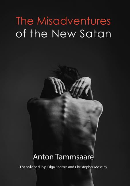 The Misadventures of the New Satan (Paperback) by Anton Tammsaare, Olga ...