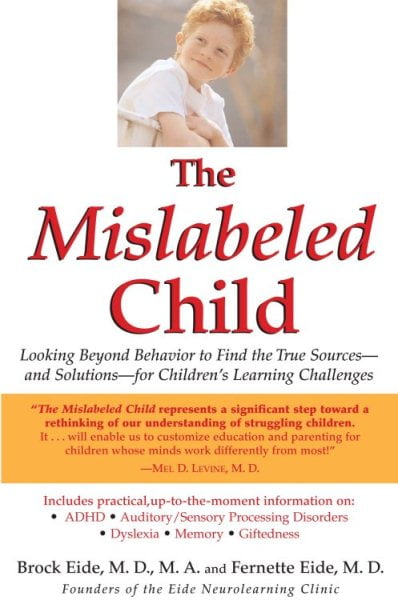 The Mislabeled Child: How Understanding Your Child's Unique Learning ...