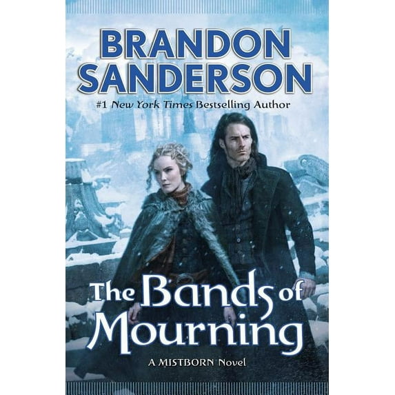 Mistborn Saga The Bands of Mourning, Book 6, (Hardcover) - Walmart.com