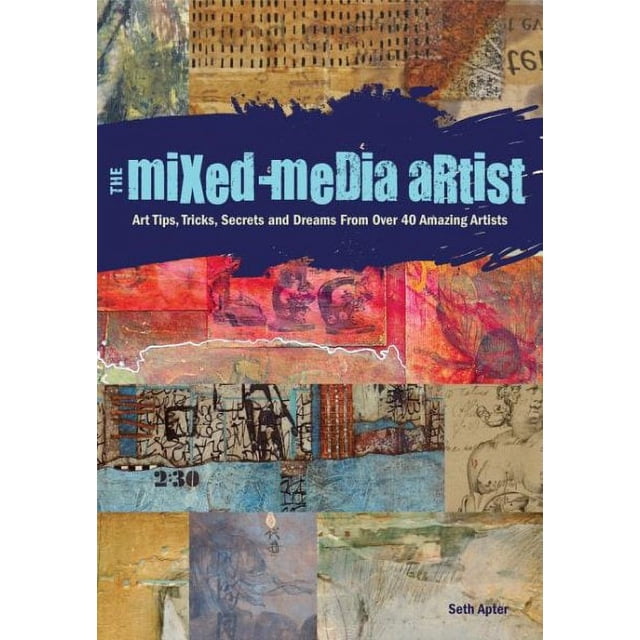 The Mixed-Media Artist (Paperback) - Walmart.com