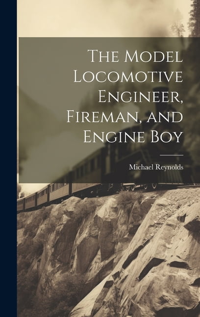 The Model Locomotive Engineer, Fireman, and Engine Boy - Walmart.com
