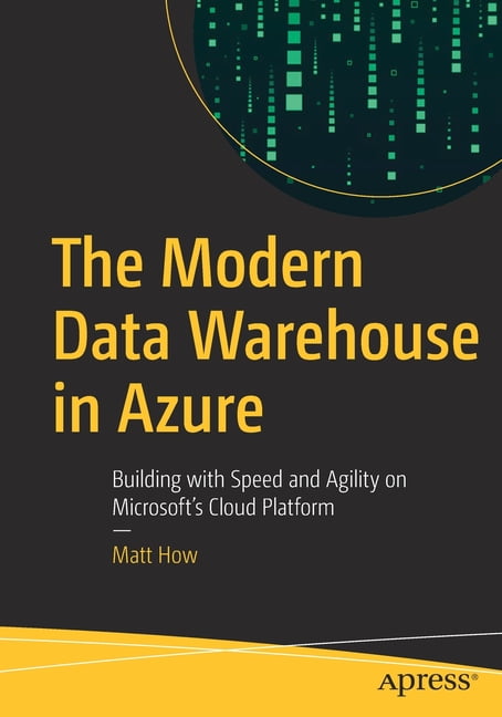 The Modern Data Warehouse in Azure (Paperback) - Walmart.com