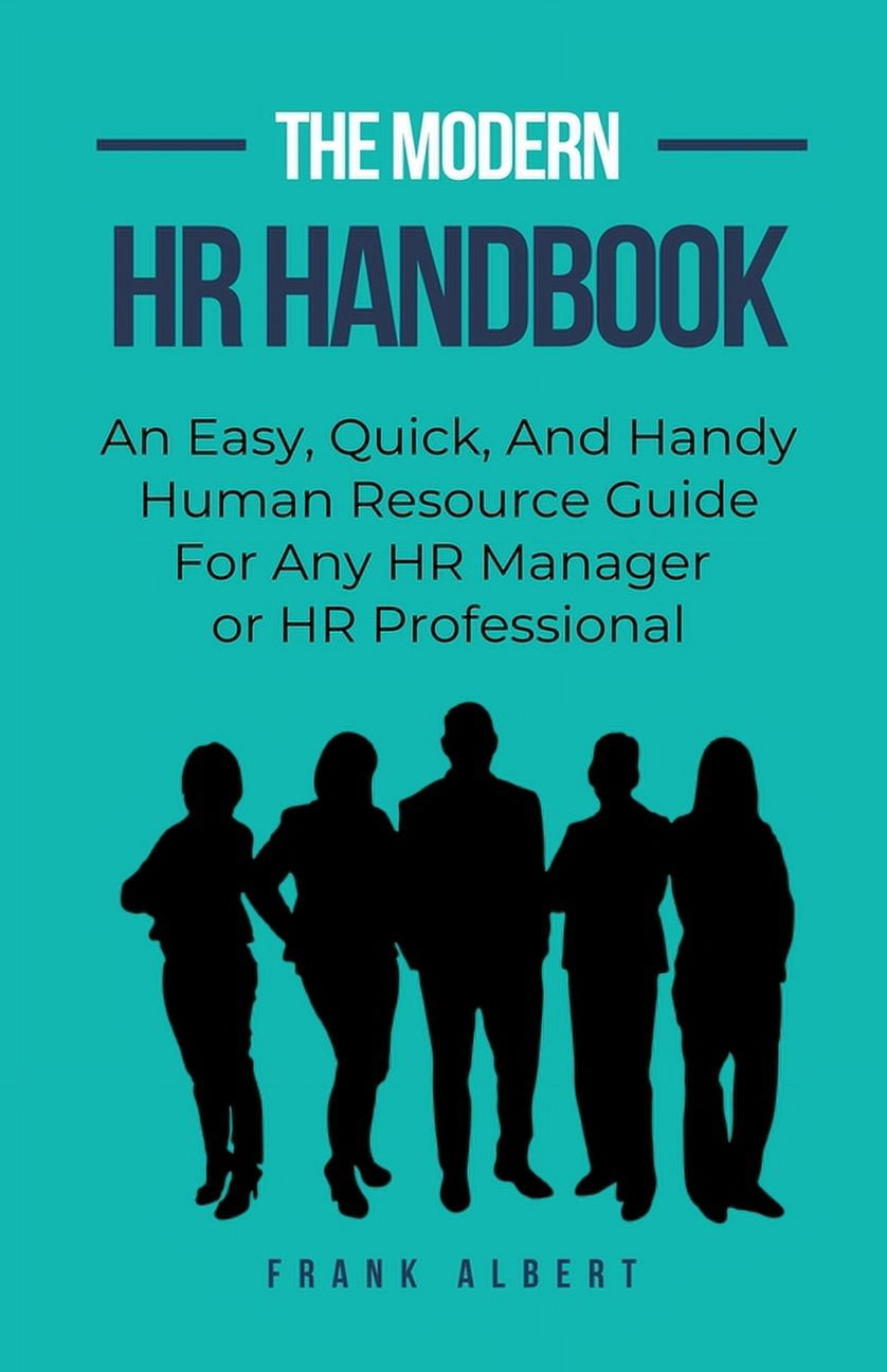 The Modern HR Handbook: An Easy, Quick, and Handy Human Resource Guide ...