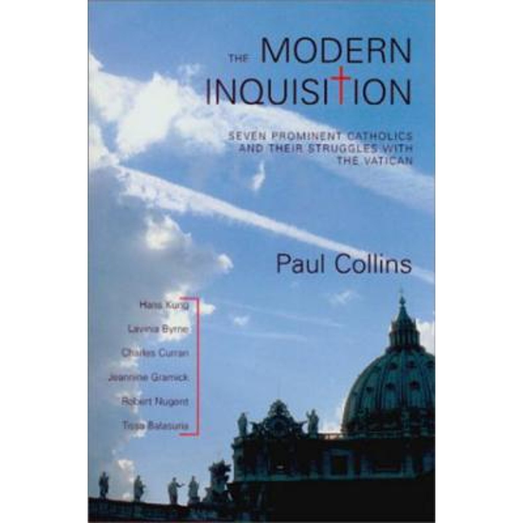 Pre-Owned The Modern Inquisition: Seven Prominent Catholics and Thier ...