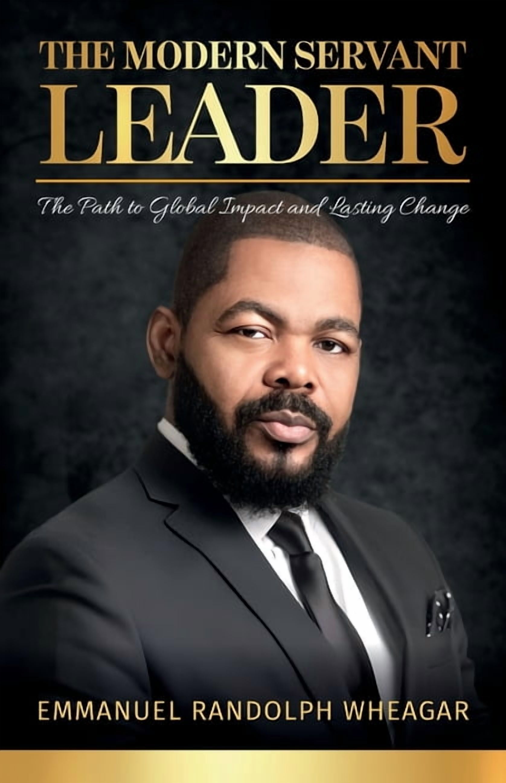 The Modern Servant Leader, The Path to Global Impact and Lasting Change ...