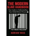 The Modern Slave Handbook: Your Guide to Understanding Your Global ...